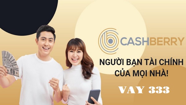 Cashberry - ứng dụng vay tiền online nhanh chỉ cần CMND
