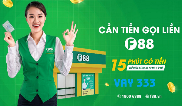 F88 – Hệ thống vay tiền và cầm đồ lớn nhất